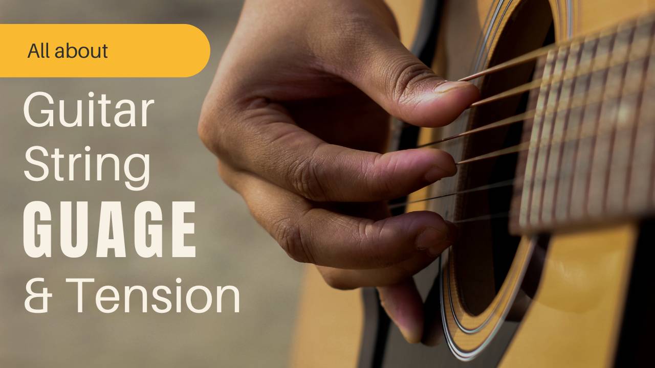 Guitar String Gauge: Everything You Need to Know