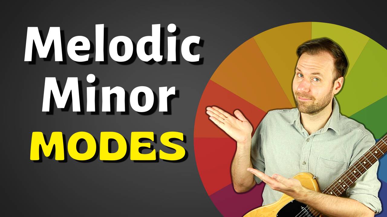 Modes of Melodic Minor | the Melodic Minor Scale on Guitar