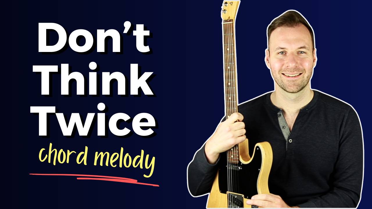 Don’t Think Twice, It’s Alright Guitar Lesson