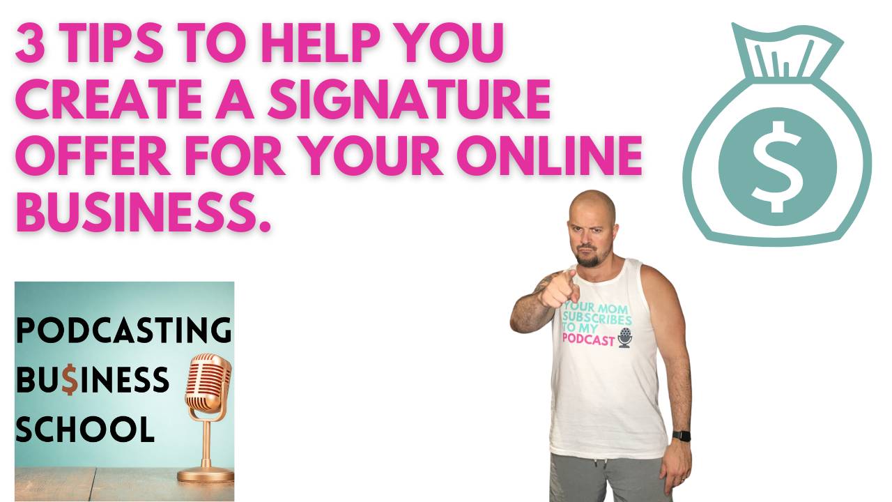 3 tips to help you create a signature offer for your online business.