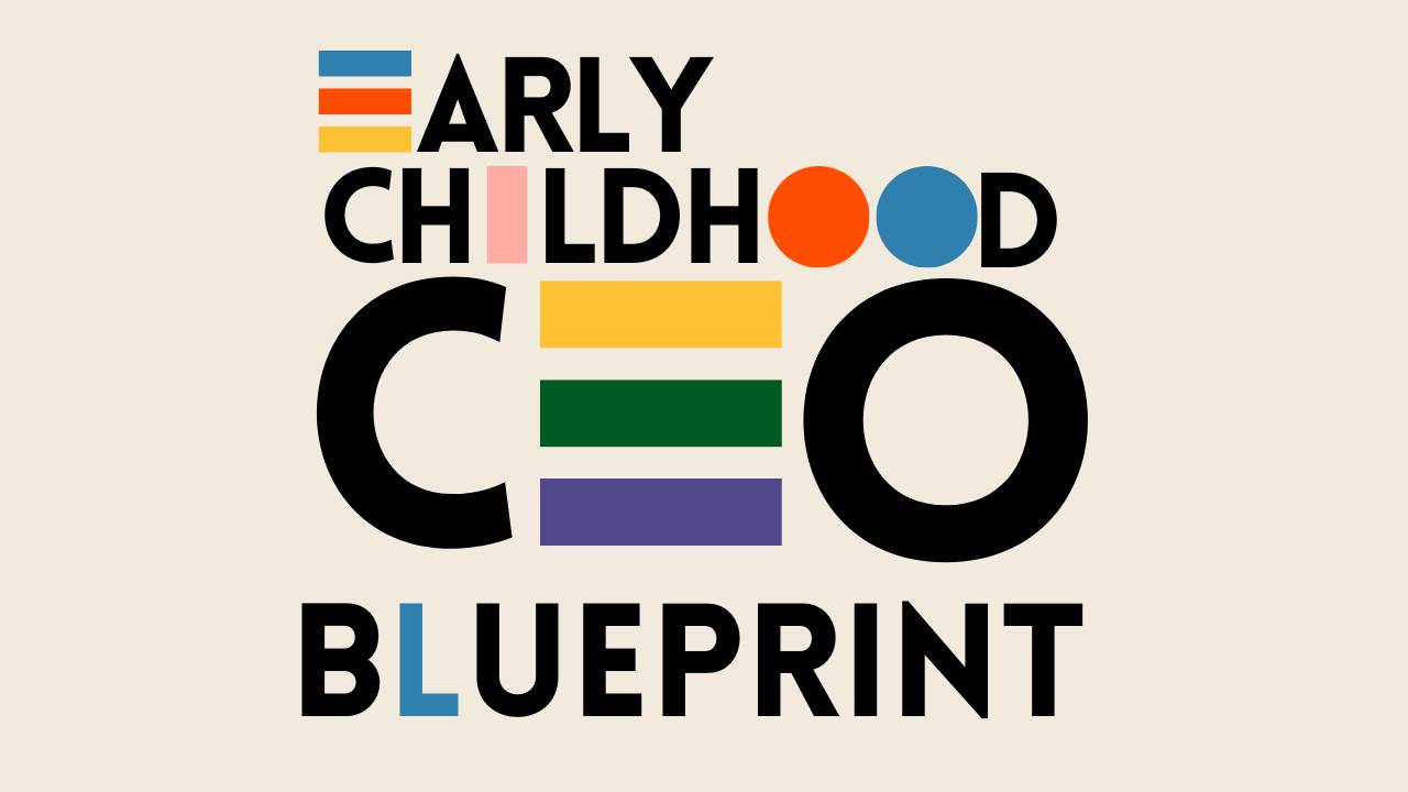 Early Childhood Educator CEO Blueprint digital course