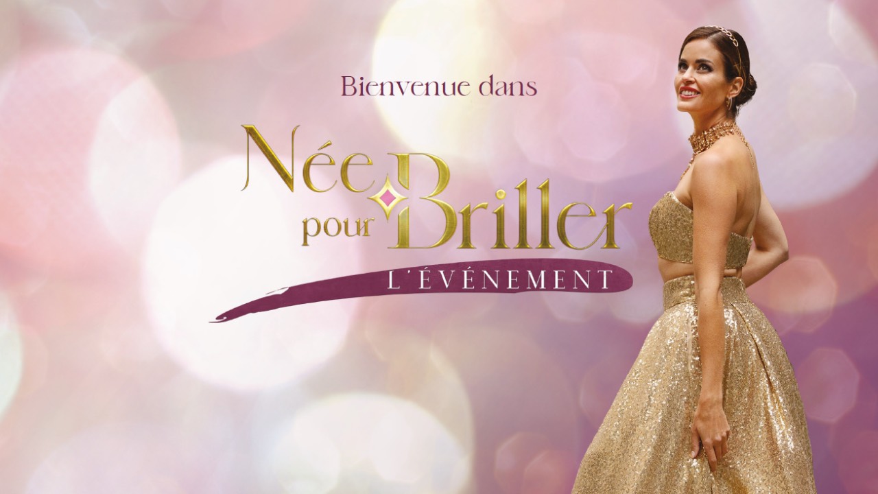Bienvenue dans Née pour Briller l'événement
