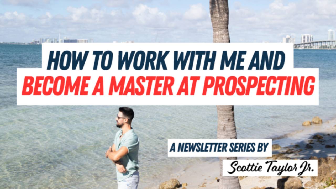 How to Work With Me & Become a MASTER At Prospecting
