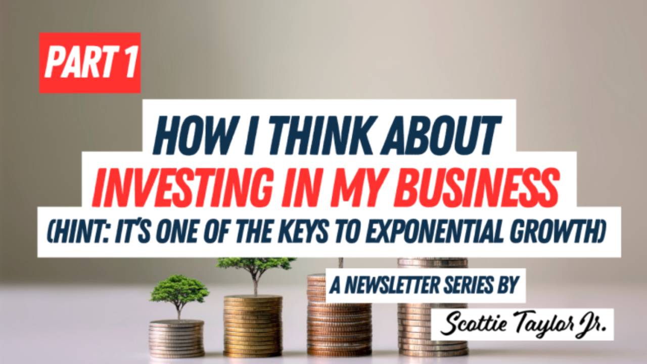 Unlocking Exponential Growth: Investing in My Business - PART 1