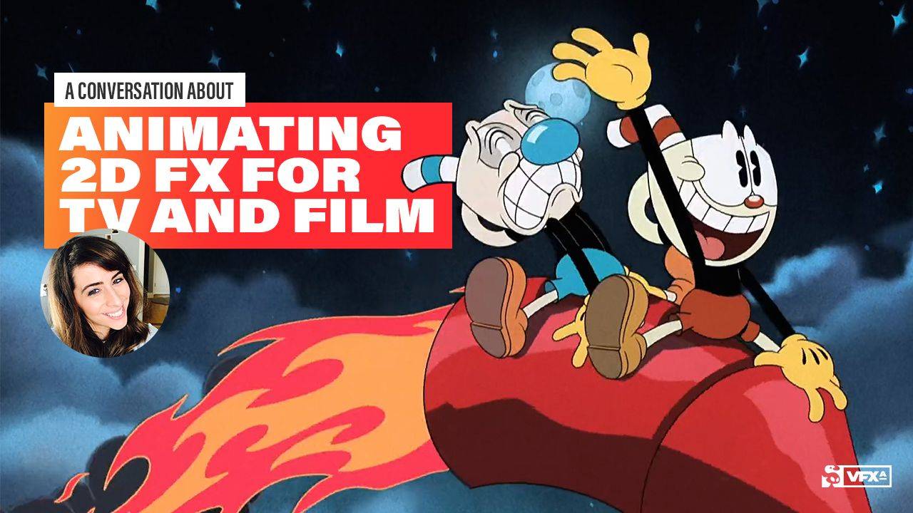 Animating 2D FX for Rick and Morty, TMNT, and The Cuphead Show!