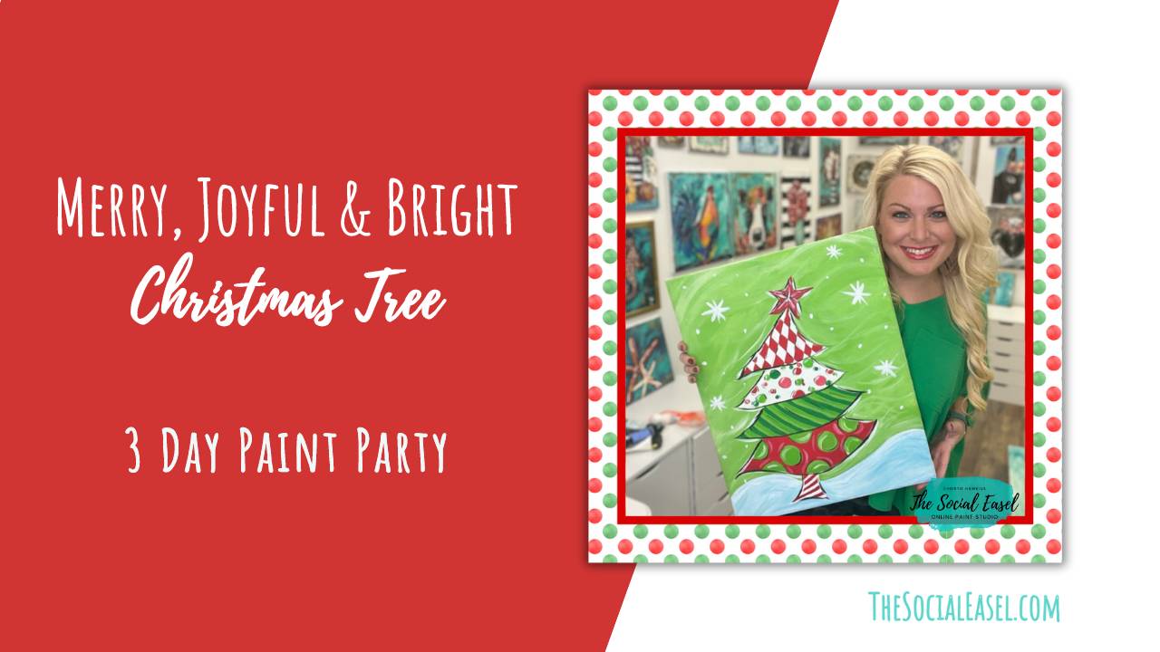Joyful, Merry & Bright Christmas Tree Paint Party