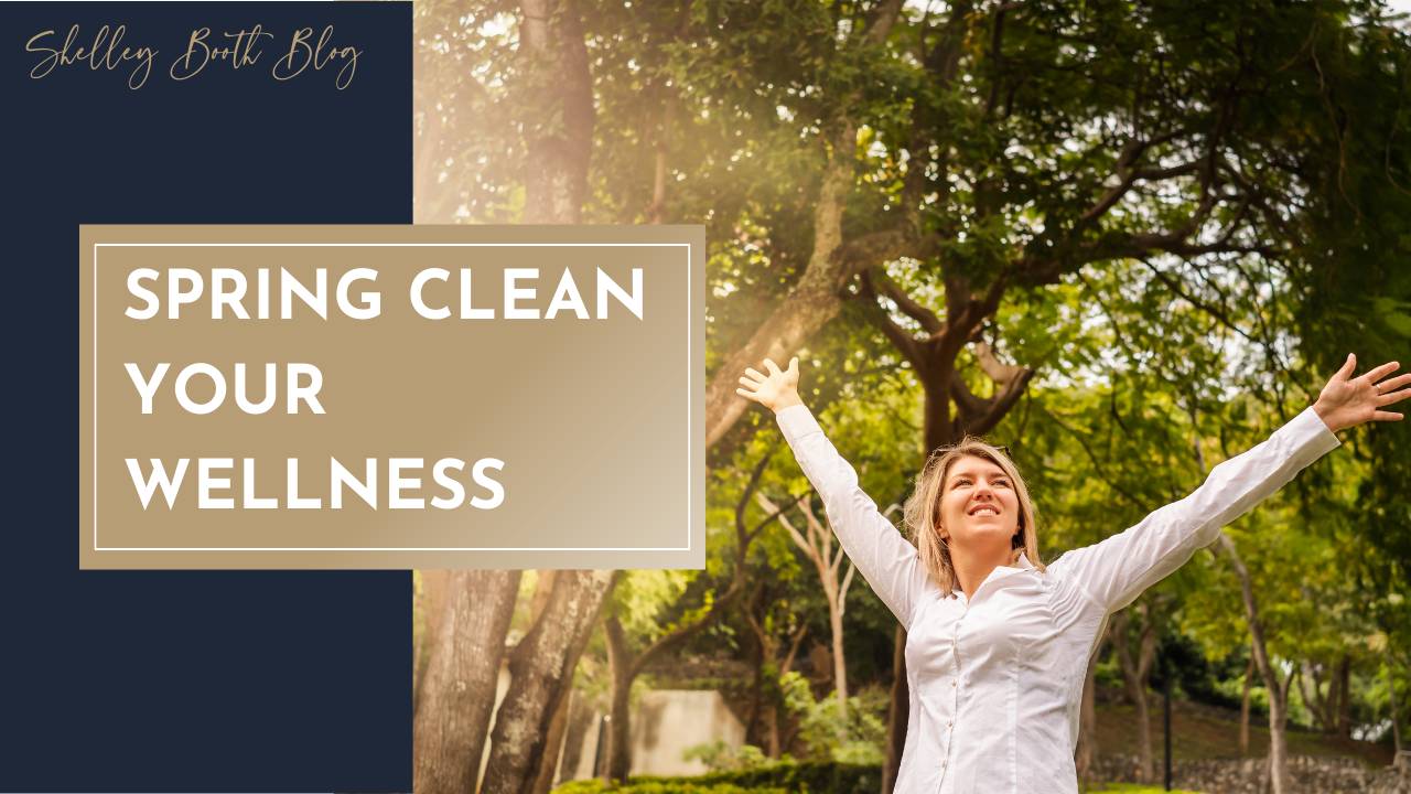 Spring Clean your Wellness