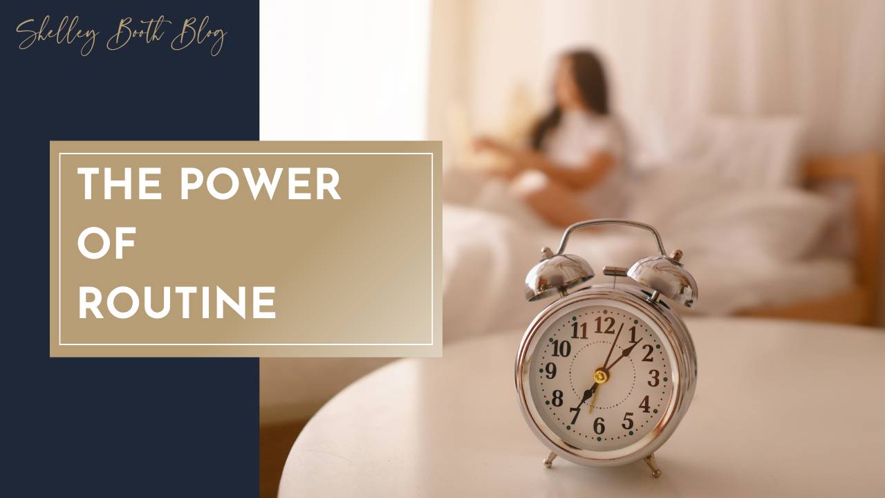 Blog Post - The Power of Routine