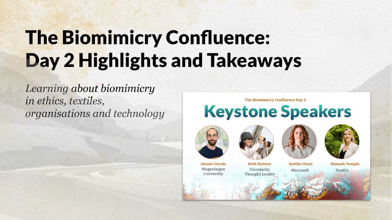 The Biomimicry Confluence Day 2: Flowing to and End