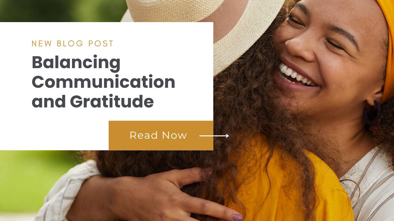 Balancing Communication and Gratitude