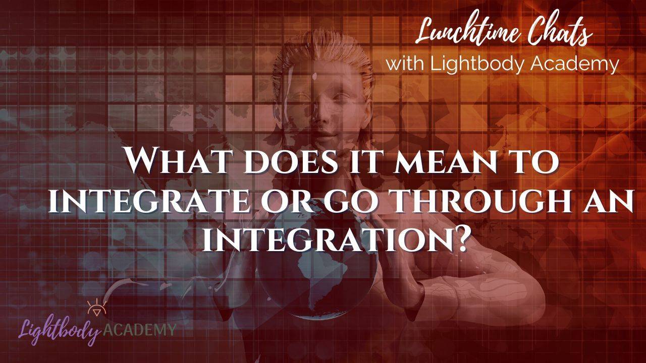 What does it mean to integrate or go through an integration?