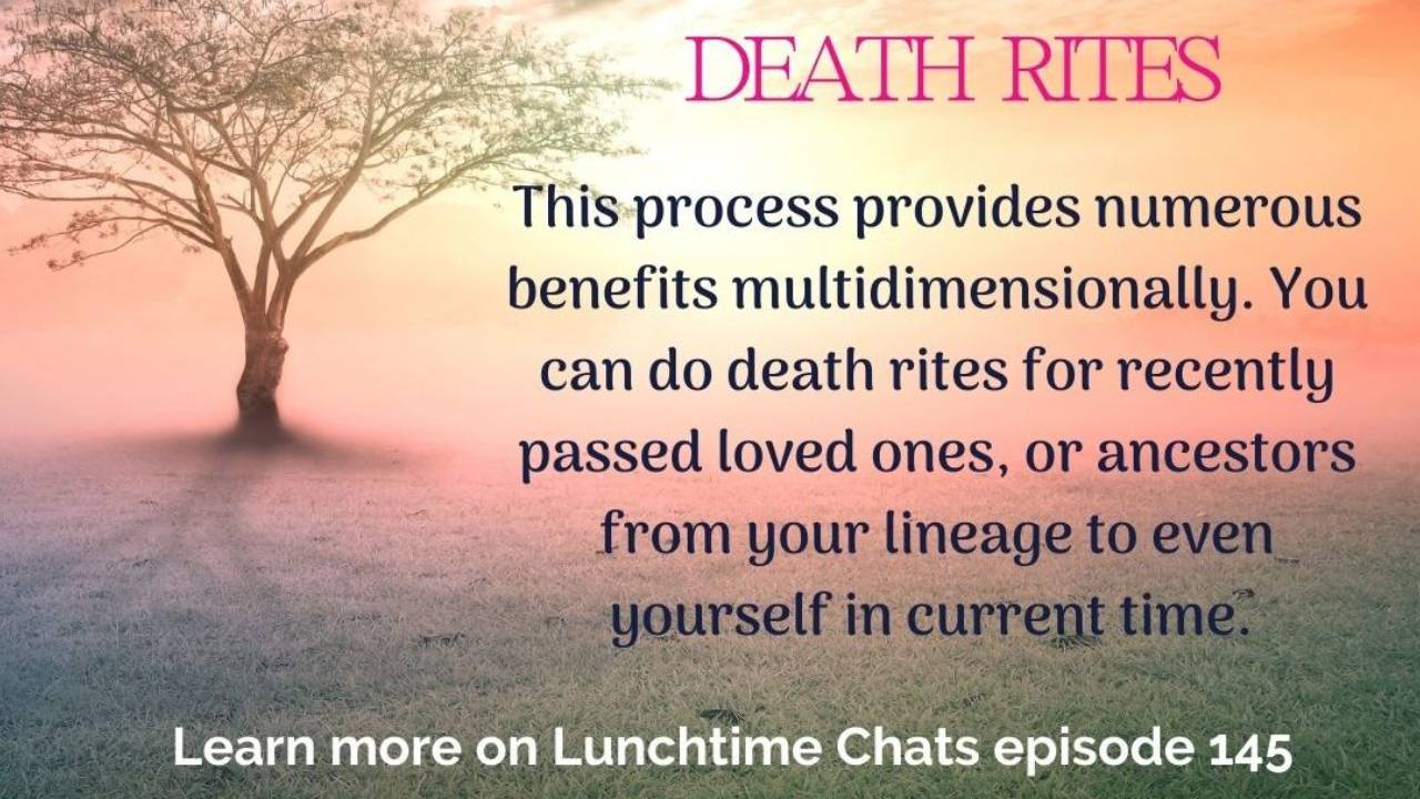 Death Rites: How-to, Benefits, Ancestral Healing
