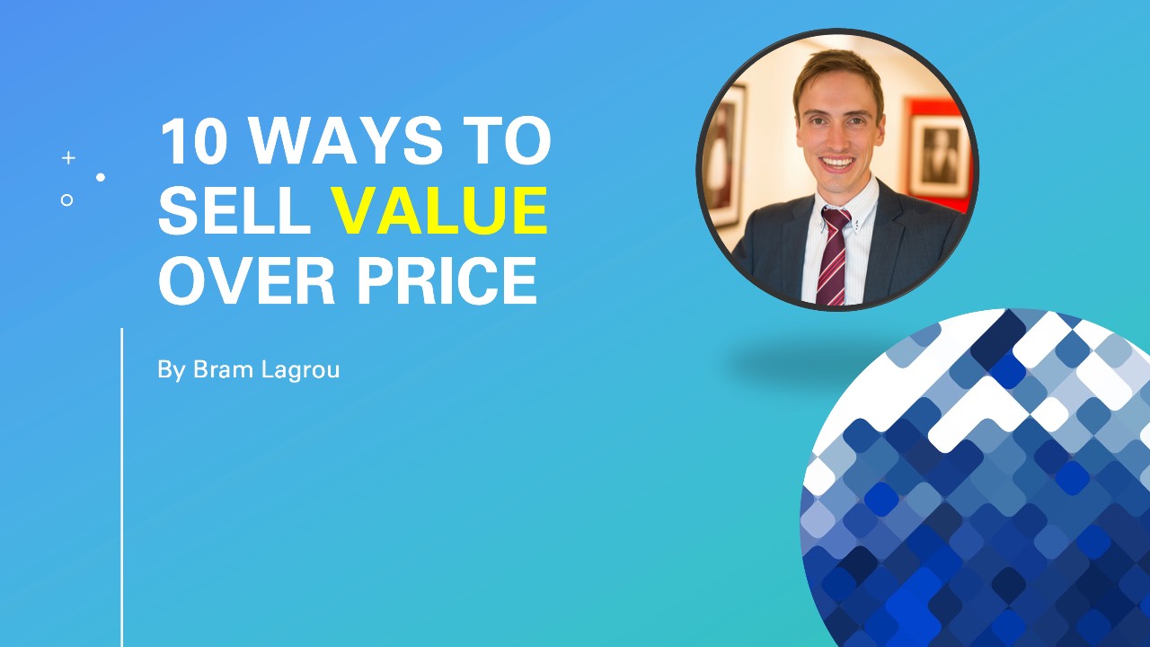 10 proven ways to sell VALUE over price