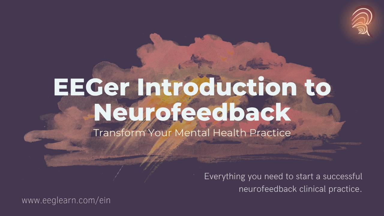 EEGer Introduction to Neurofeedback Testimonial