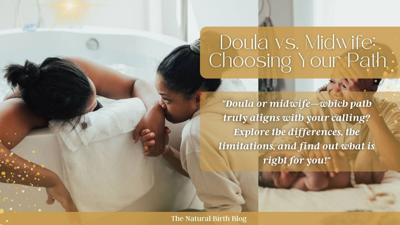 Doula vs. Midwife: Understanding the Path to Birth Work
