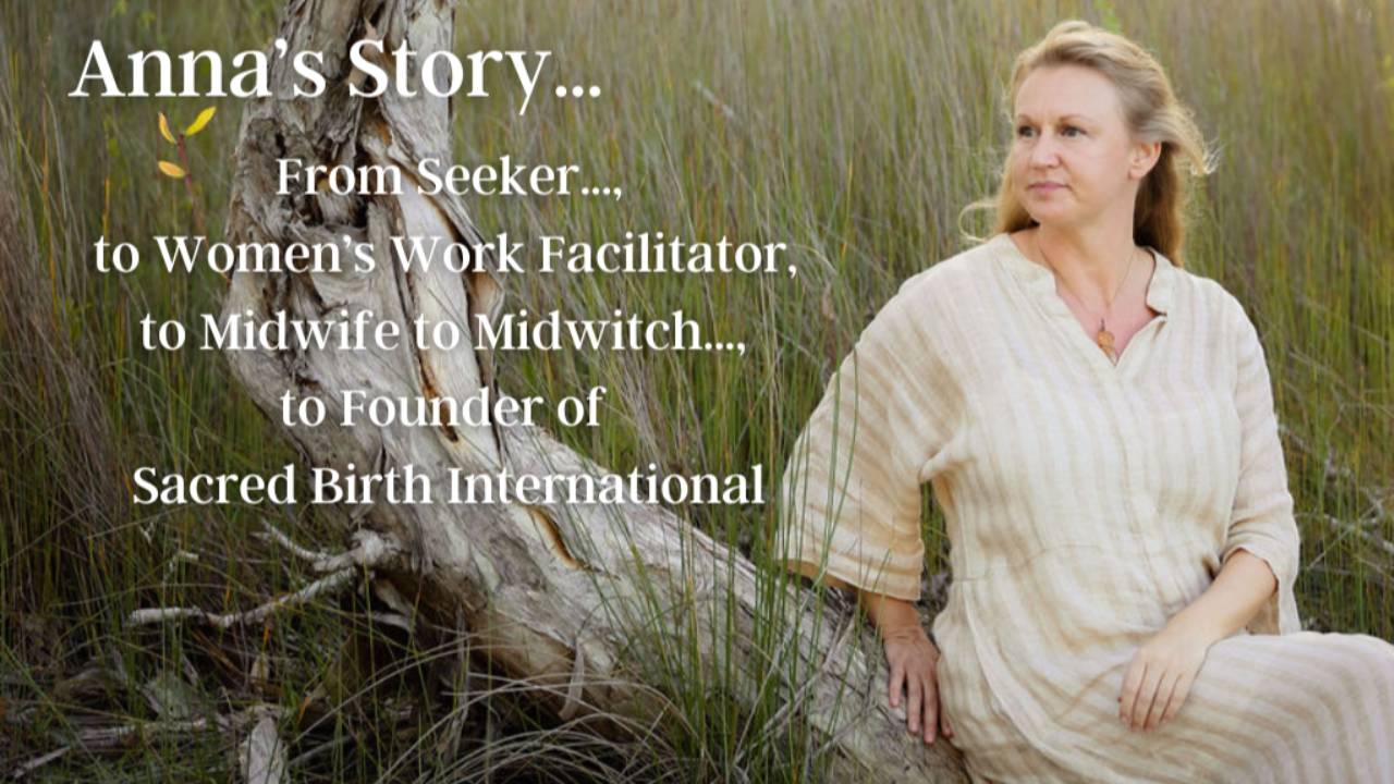 Anna The Spiritual Midwife's Story from Midwife to Midwitch