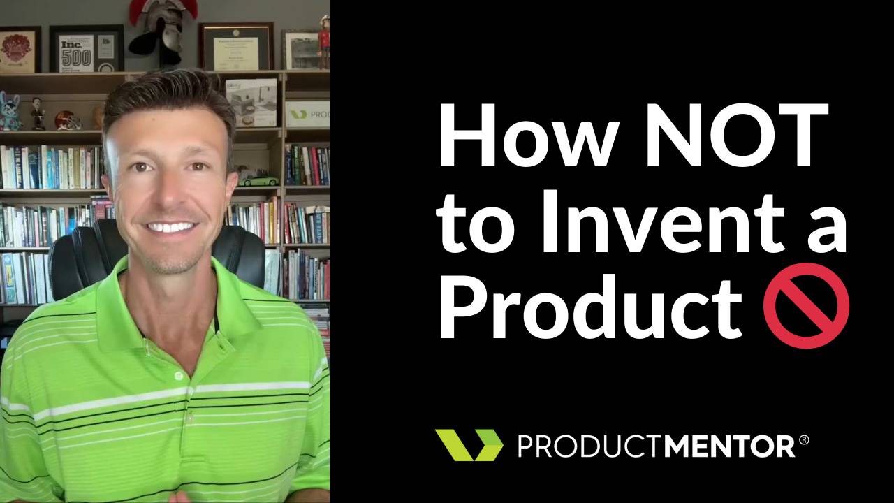 How NOT to Invent a Product