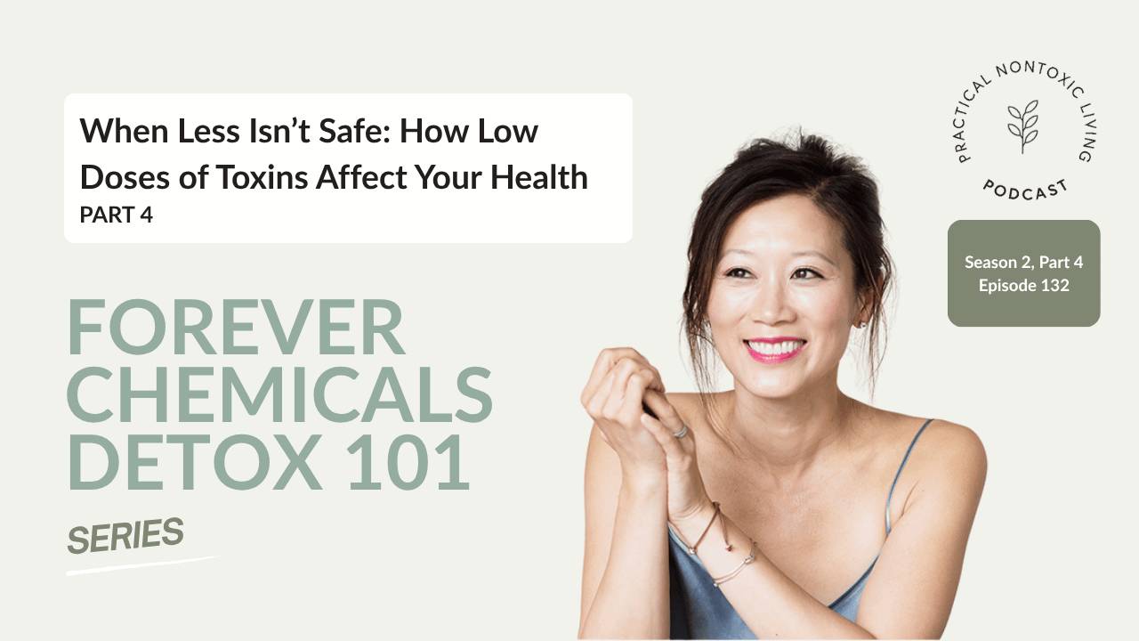 When Less Isn’t Safe | Low Doses of Toxins & Health Risks