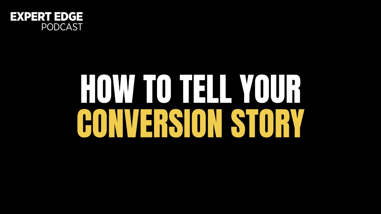 How To Tell Your Conversion Story