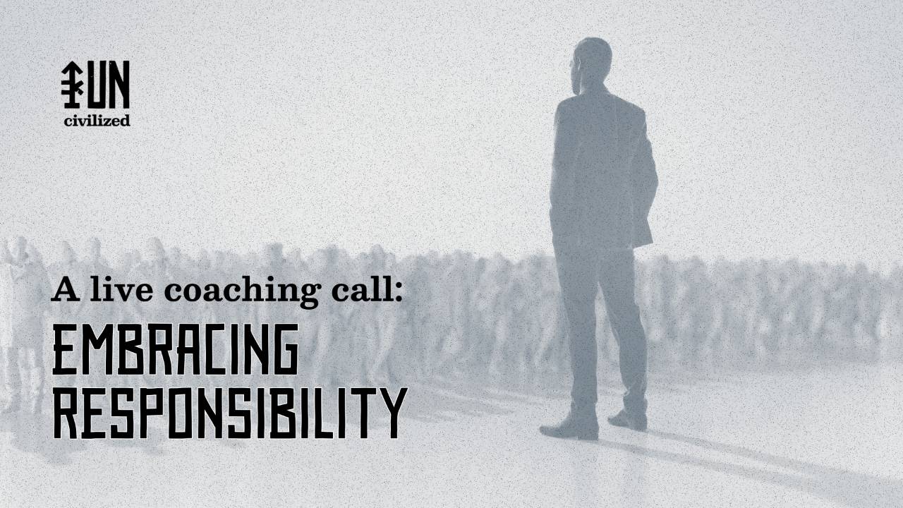 Live Nice Guy coaching session — embracing responsibility