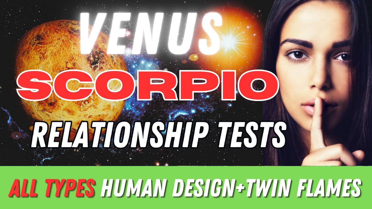🤔 Six Relationship Tests - Venus in Scorpio