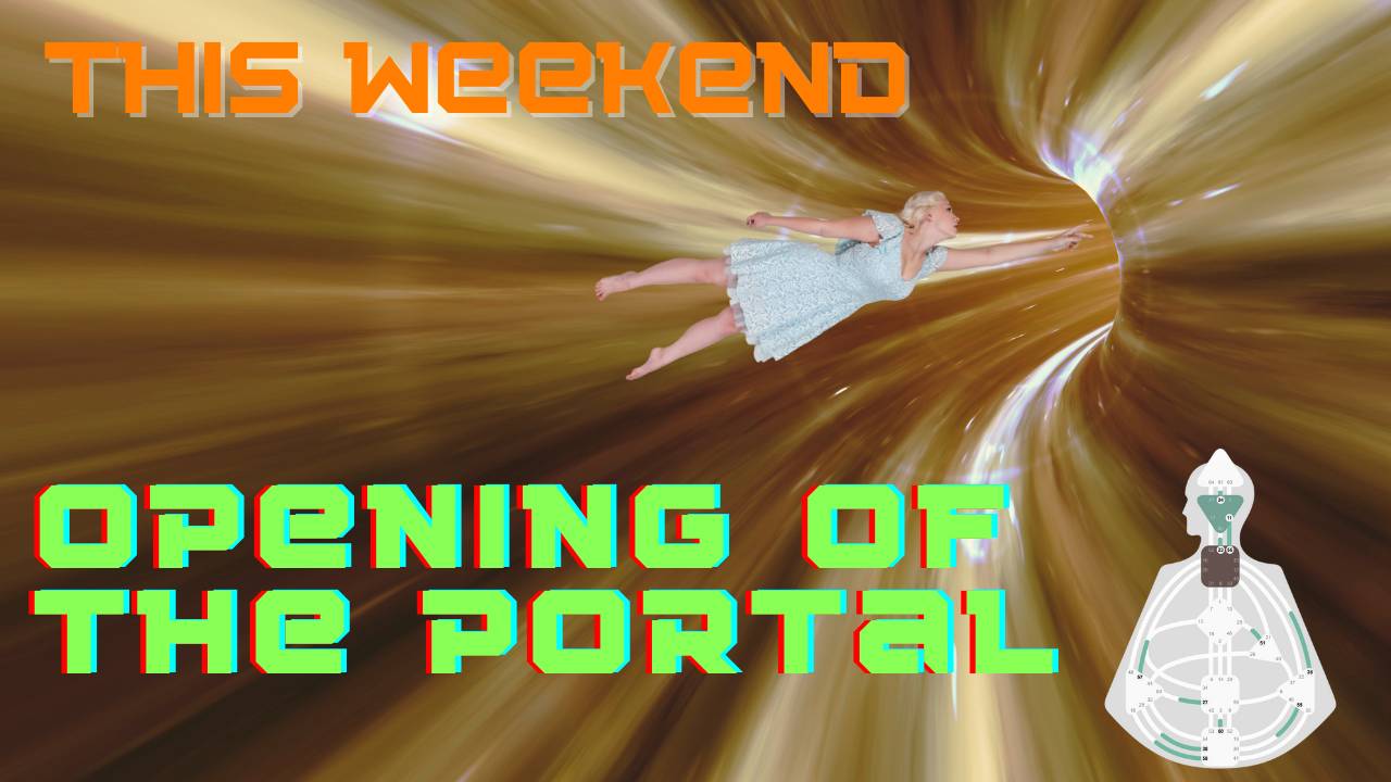 Opening of the Portal - This Weekend - Unlock Boundless Change