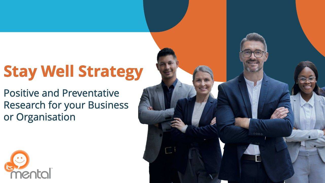 Stay Well Strategy Research - Business & Organisations