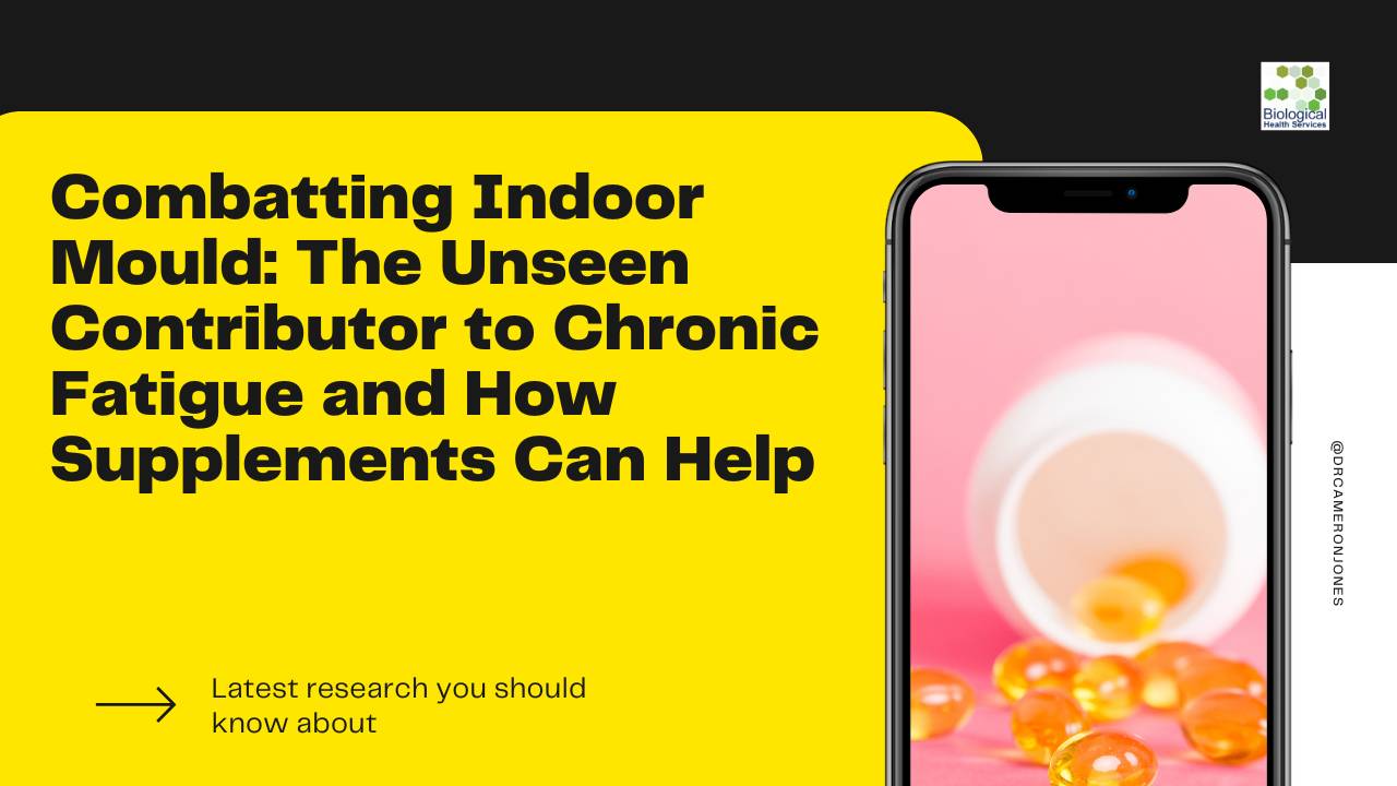 Combatting Indoor Mould: Chronic Fatigue and How Supplements Can Help
