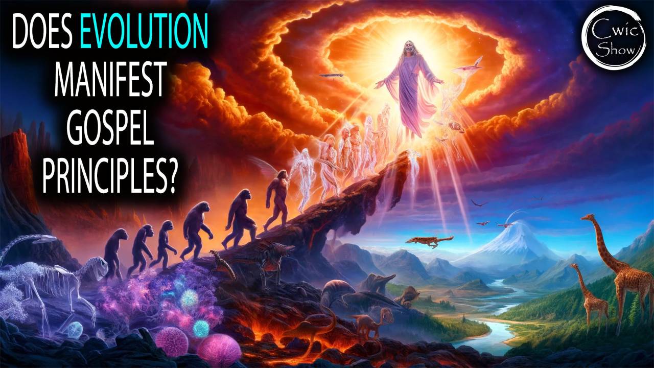 Does Evolution Manifest Gospel Principles?
