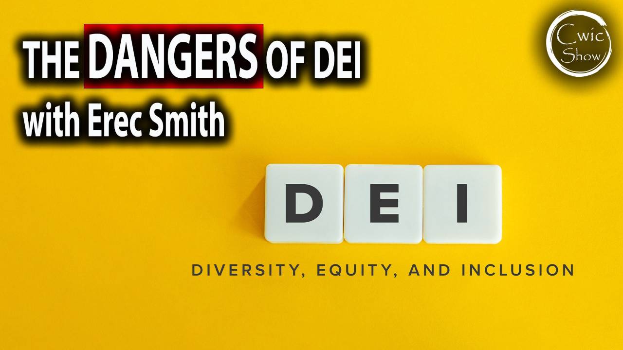 The Dangers of Diversity, Equity, and Inclusion - Erec Smith