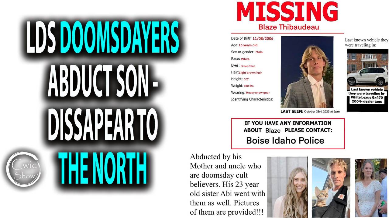 LDS Doomsday Family Abduct 16 Yr Old Son - Believe Is Davidic Servant