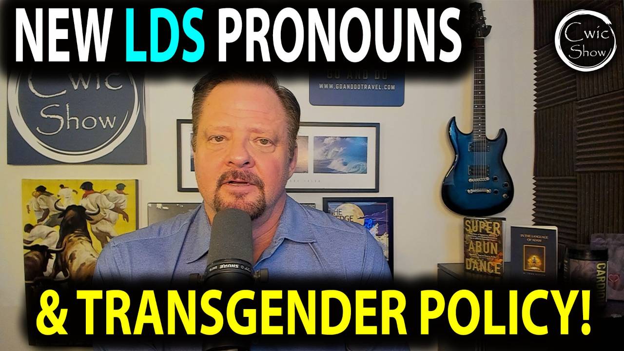 New LDS Pronouns And Transgender Policy!