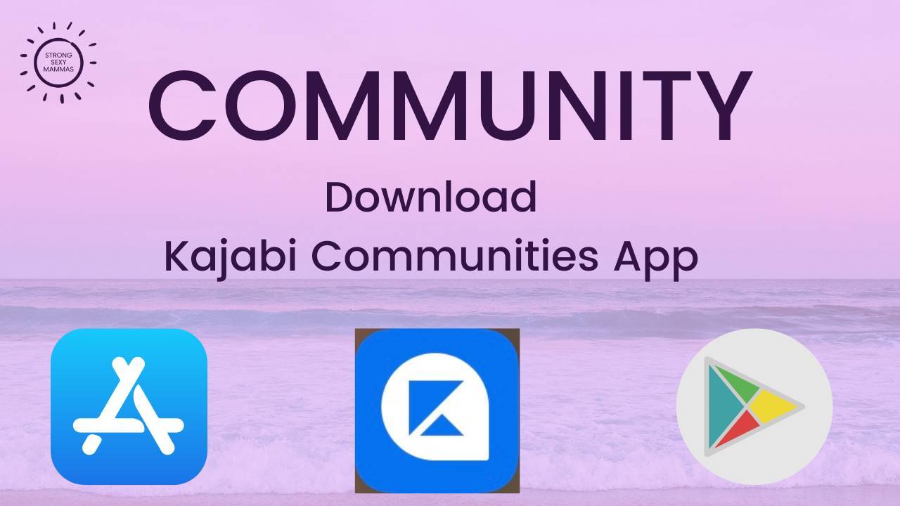 Community App Download Strong Sexy Mammas Digital Fitness for Moms