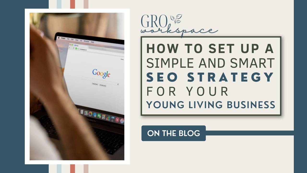 How to Set up a Simple and Smart SEO Strategy for Your Young Living