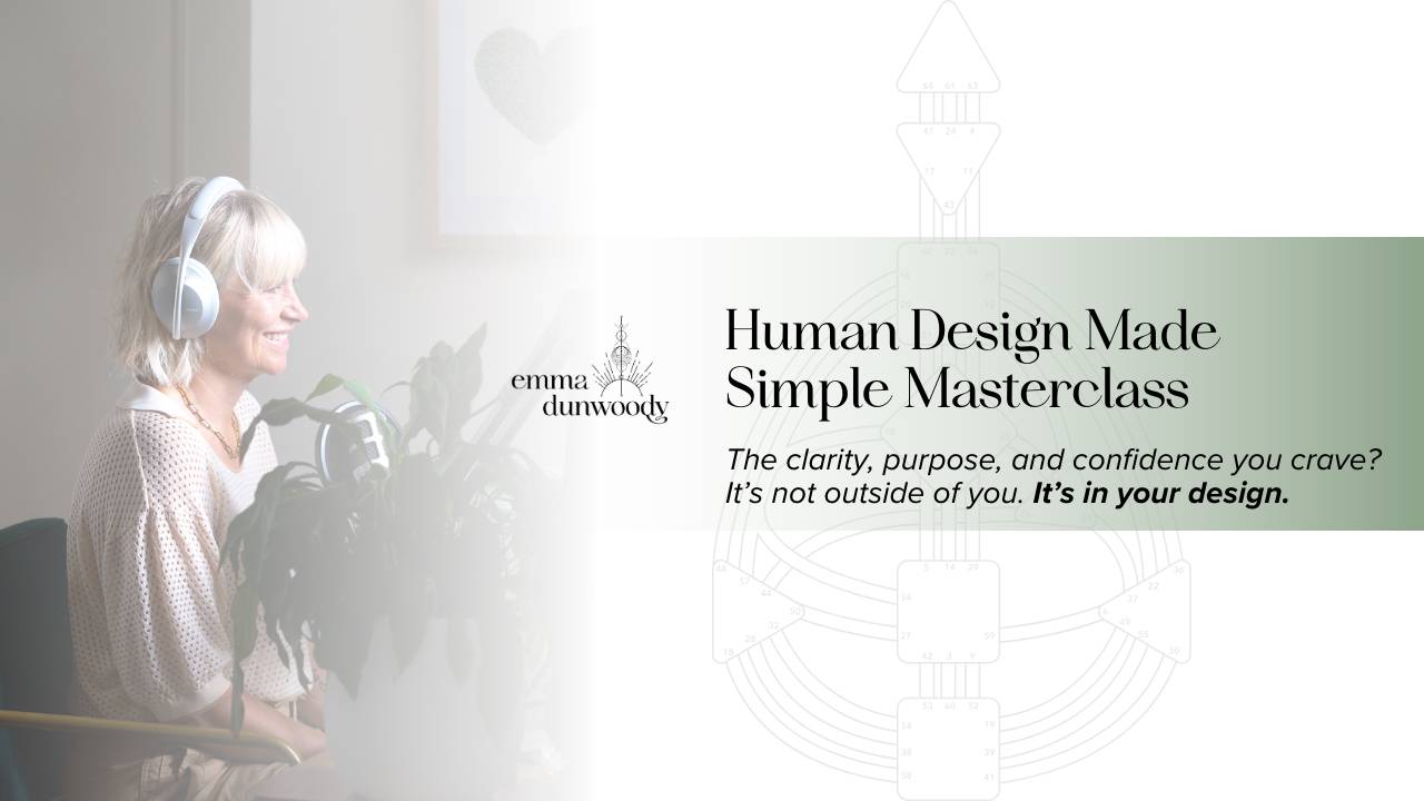 Human Design Made Simple Masterclass with Emma Dunwoody