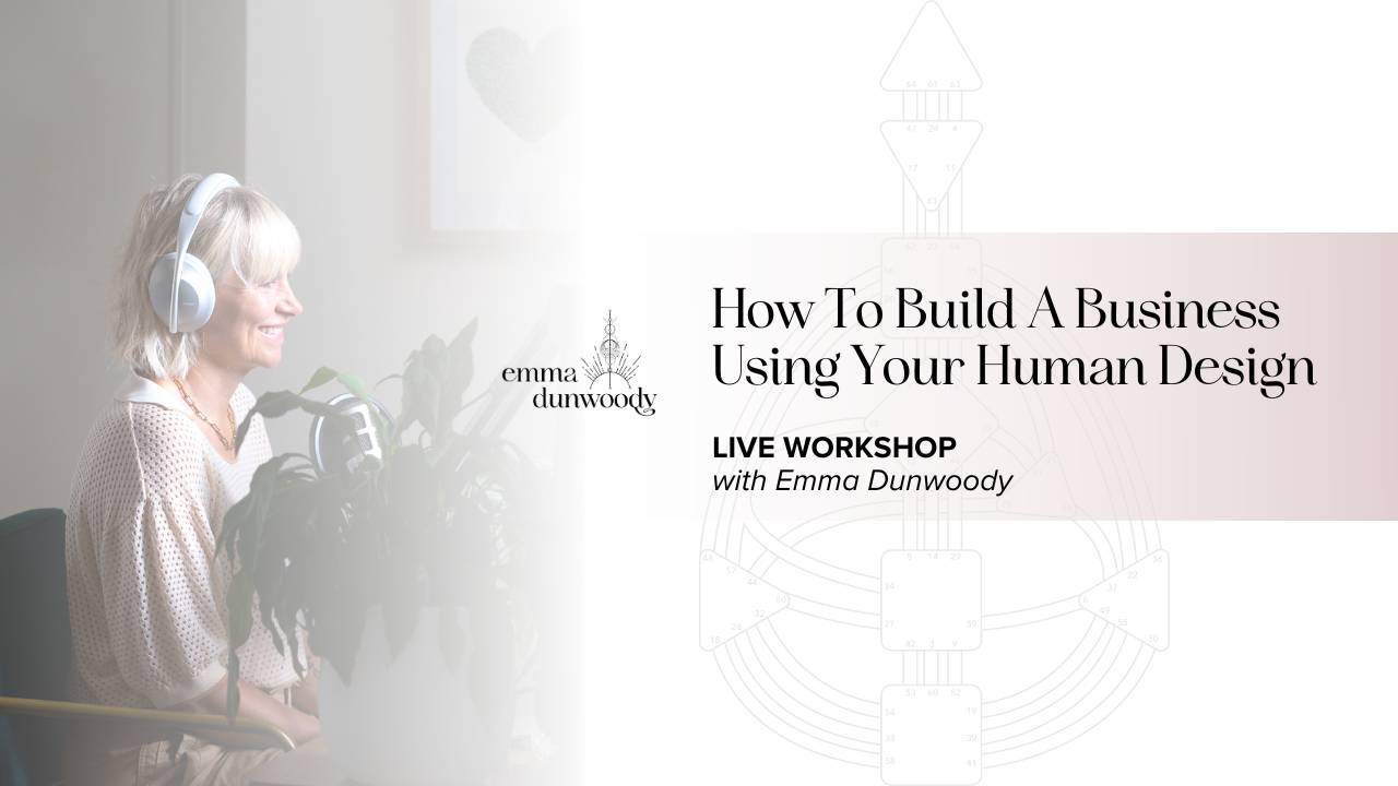 How To Build A Business Using Human Design Workshop