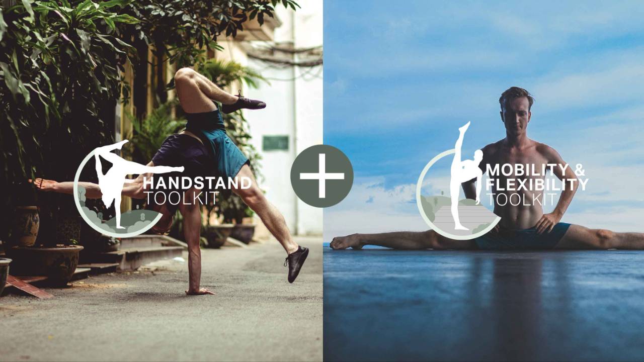 Mobility & Flexibility Toolkit + Handstand Toolkit Bundle