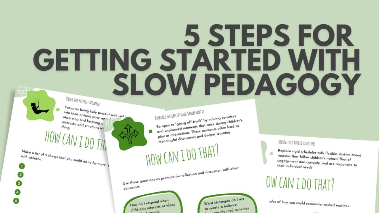 5 Steps For Getting Started with Slow Pedagogy