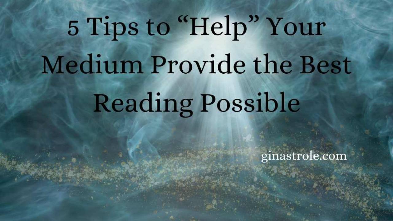 5 Tips to “Help” Your Medium Provide the Best Reading Possible