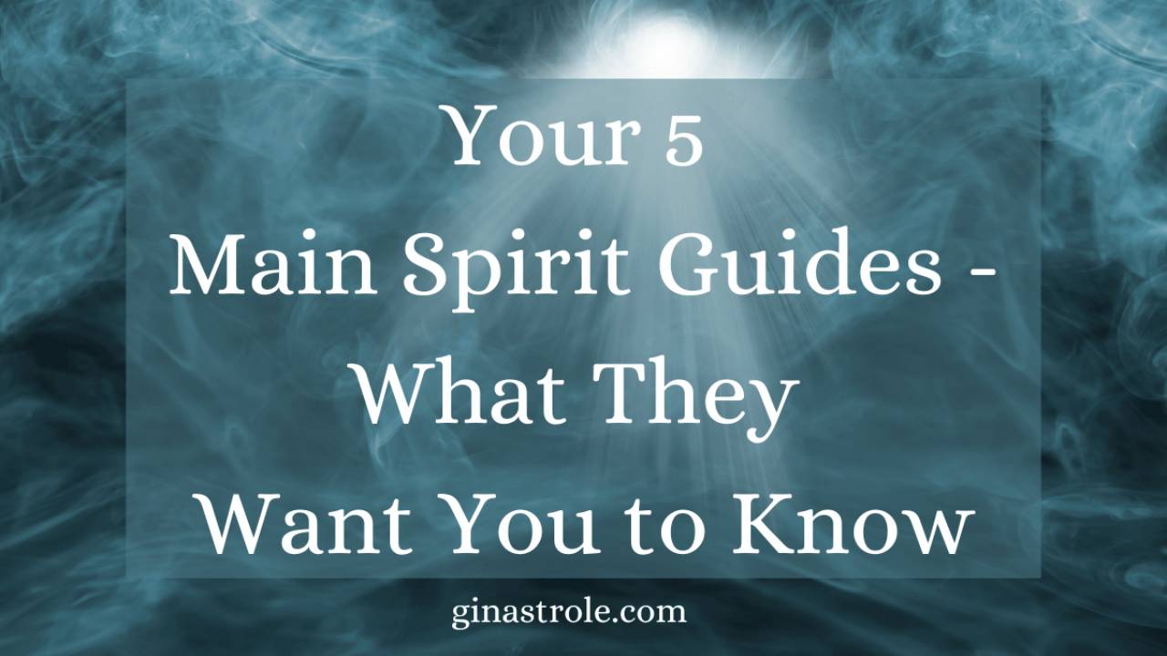 Your 5 Main Spirit Guides - What They Want You to Know