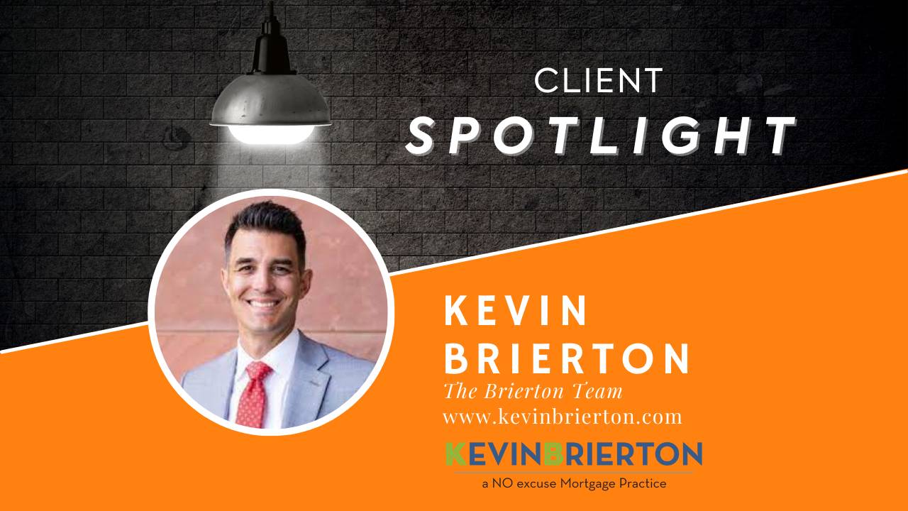 Client Spotlight On: Kevin Brierton