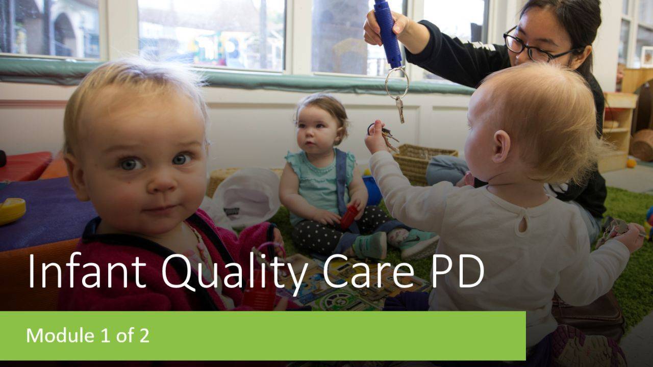 Infant Quality Care (Module 1 of 2)