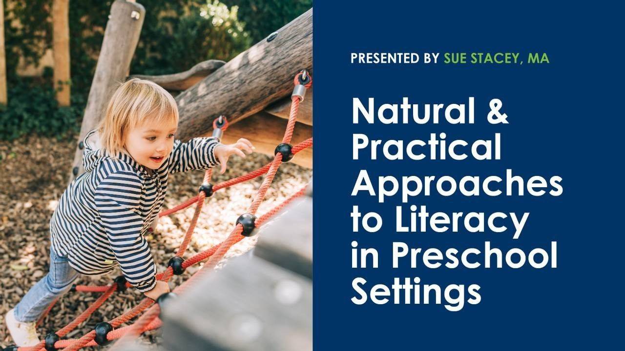 Natural and Practical Approaches to Literacy in Preschool Settings