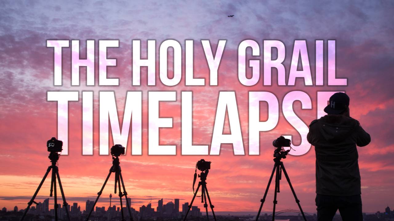 How To Conquer The Holy Grail Of Timelapse