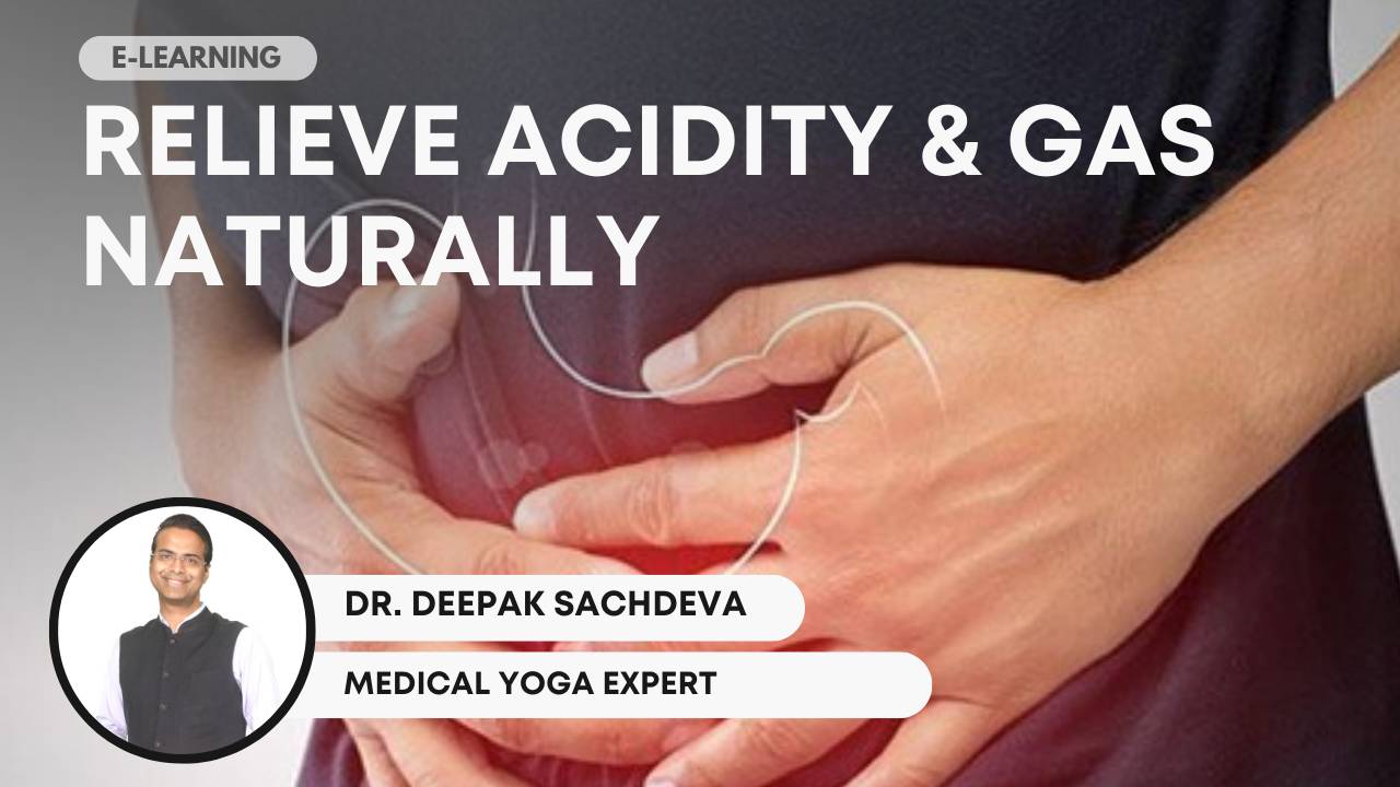 Relieve Acidity & Gas Naturally (इ-लर्निंग कोर्स हिंदी में)