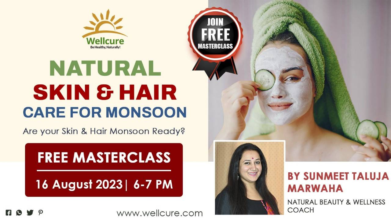 Natural Skin & Hair Care for Monsoon Free Masterclass by Sunmeet