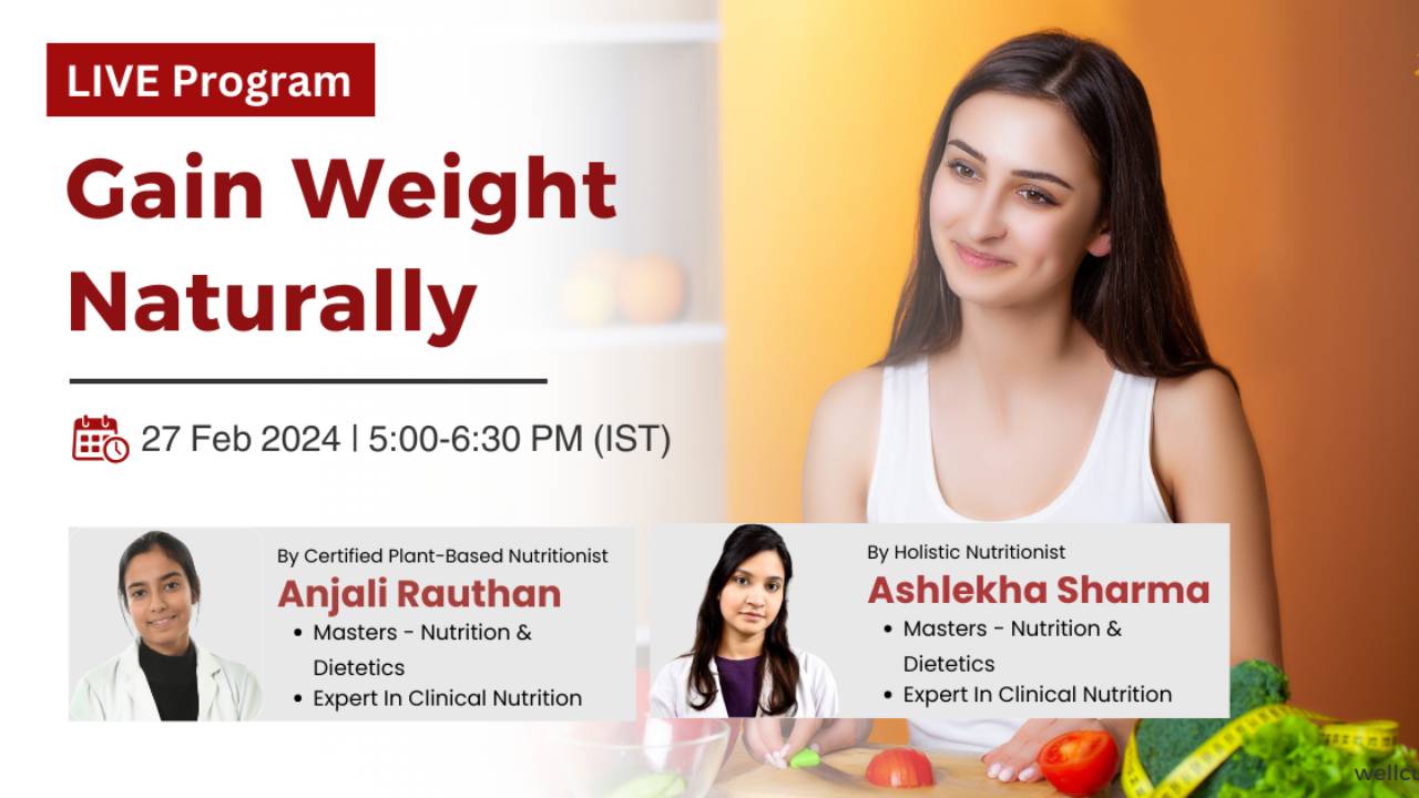 Gain Weight Naturally Live Program By Wellcure Health Expert