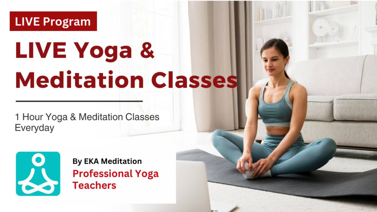 Live Yoga & Meditation Classes with Eka Meditation