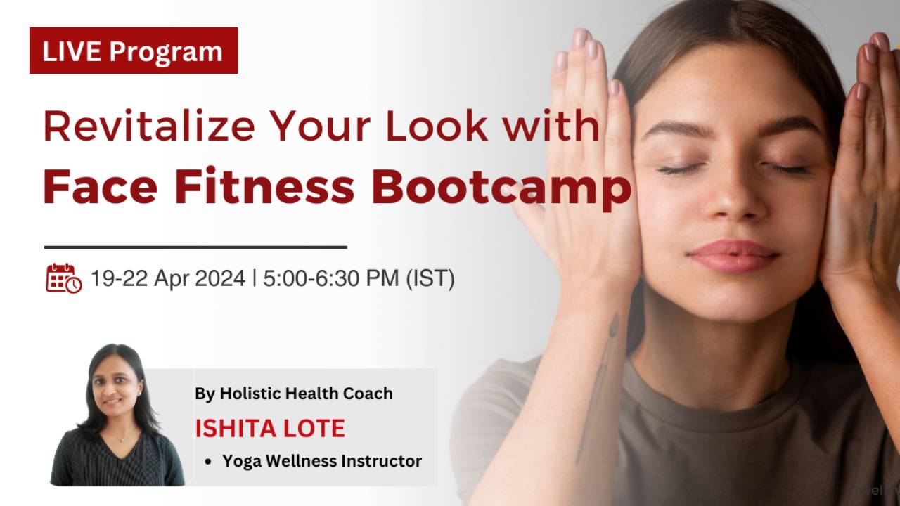 Revitalize your look with Face Fitness Bootcamp Live Program
