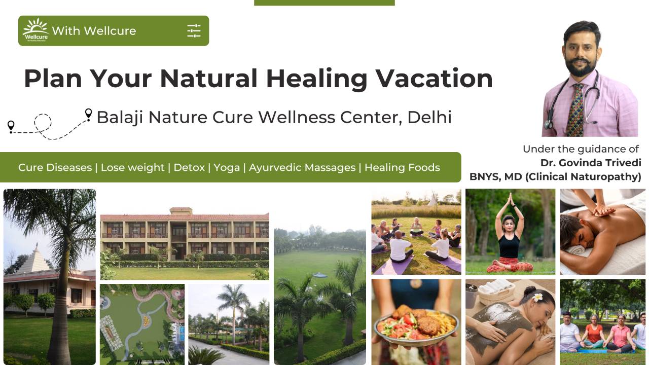 Plan Your Natural Healing Vacation at Balaji Nature Cure Center, Delhi